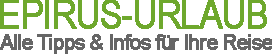 Epirus / Epiros Urlaub in Griechenland - Reise-Infos & Tipps
